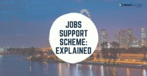 Jobs Support Scheme: An Overview – Kariera Group